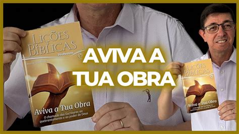 Aviva a Tua Obra Conheça as Lições Bíblicas 1º Trim 2023
