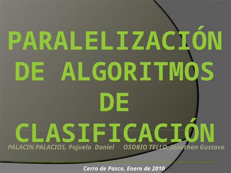 PPTX Paralelizacion De Algoritmos De Clasificacion DOKUMEN TIPS