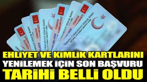 Ehliyet ve kimlik kartlarını yenilemek için son başvuru tarihi belli oldu