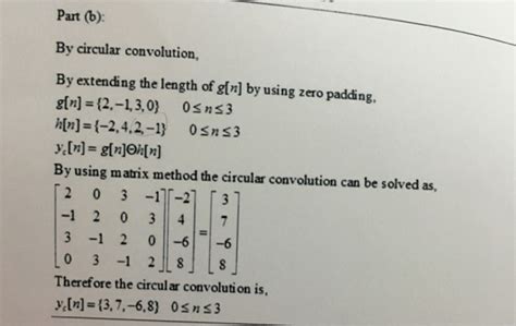 Solved By Circular Convolution By Extending The Length Of Chegg