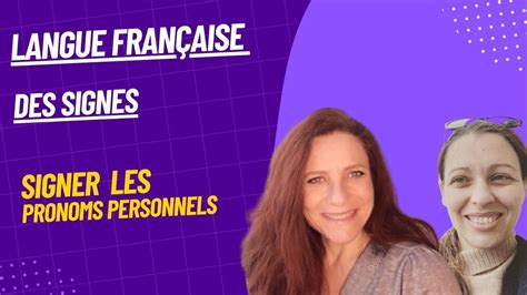 Les Pronoms Personnels En LSF On Signe Cela Comment YouTube