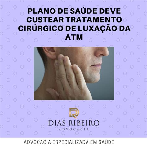Plano de saúde deve custear tratamento cirúrgico de luxação da ATM