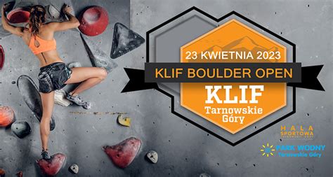 Klif Boulder Open Park Wodny I Hala Sportowa Tarnowskie G Ry