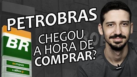 Vale a pena INVESTIR nas ações da PETROBRAS PETR3 PETR4 agora