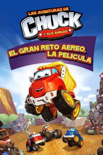 Las Aventuras De Chuck Y Sus Amigos El Gran Reto Aereo La Pelicula