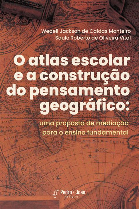 PDF O ATLAS ESCOLAR E A CONSTRUÇÃO DO PENSAMENTO GEOGRÁFICO UMA