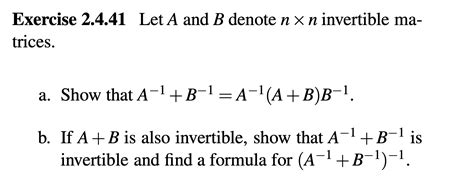 solved exercise 2 4 41 let a and b denote nxn invertible ma
