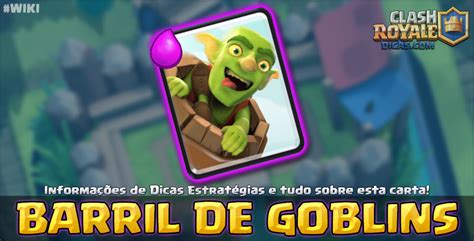 Barril De Goblins Wiki Da Carta Clash Royale Dicas