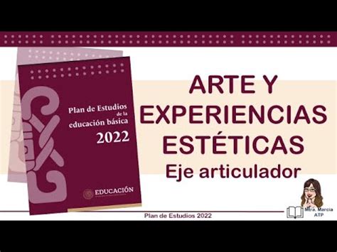 ARTES Y EXPERIENCIAS ESTÉTICAS MTRA MARCIA ATP YouTube