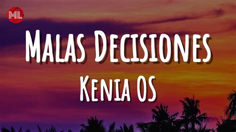 Kenia Os Malas Decisiones Letra Lyrics Youtube