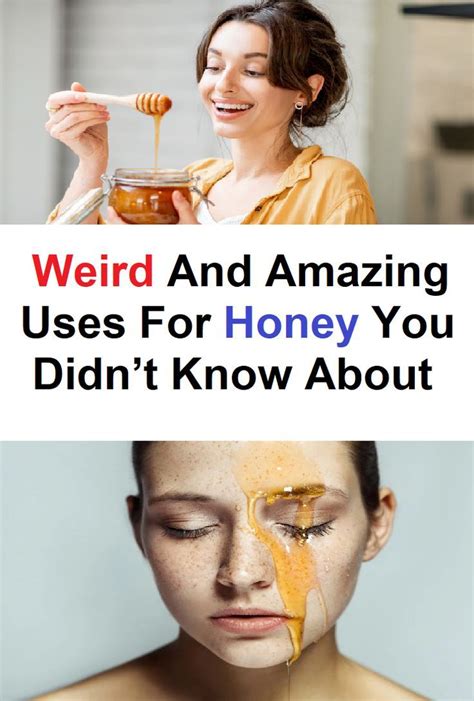 Weird And Amazing Uses For Honey You Didnt Know About In 2022 Honey