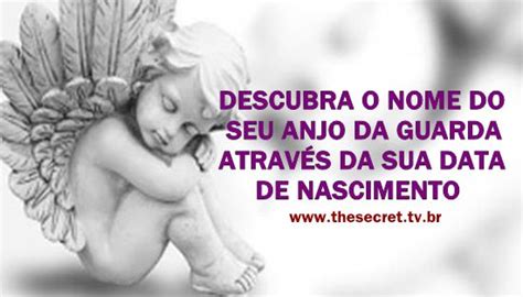 Descubra O Nome Do Seu Anjo Da Guarda Pela Data De Seu Nascimento O