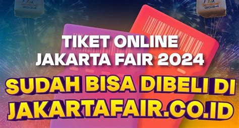 Jakarta Fair 2024 Buka Saat Libur Idul Adha Simak Jam Operasional Dan