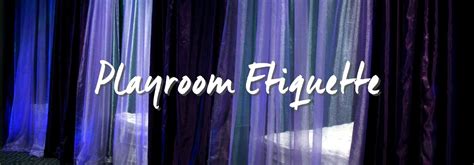 Naughty Playroom Etiquette — Naughty Events