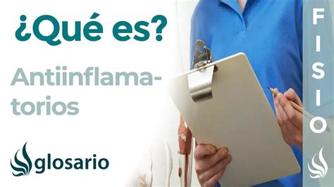 ANTIINFLAMATORIOS Qué son tipos acción efectos indicaciones y