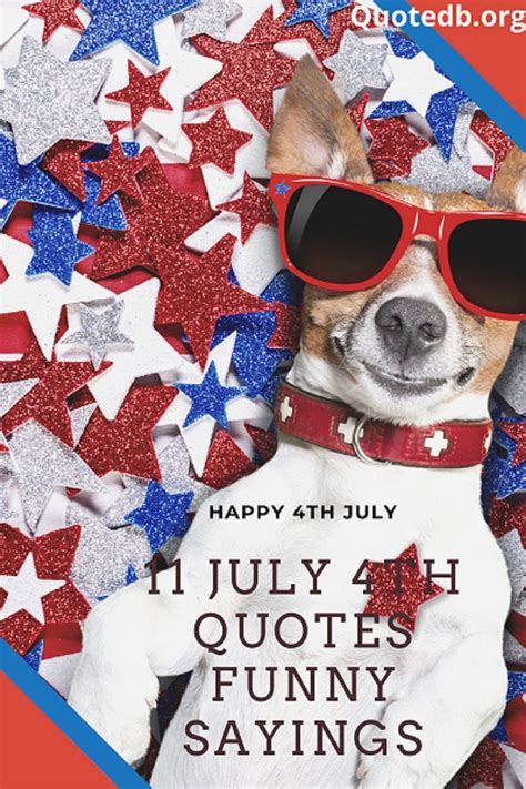 July Th Quotes Funny Sayings Because Freedom Can Be Appreciated With