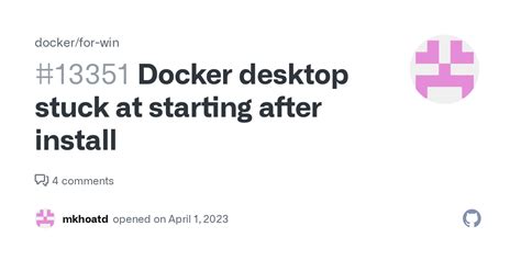 Docker Desktop Stuck At Starting After Install Issue Docker