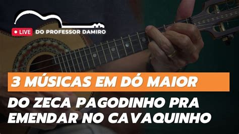 3 Músicas em Dó Maior do Zeca Pagodinho Pra Emendar no Cavaquinho