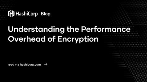 understanding the performance overhead of encryption