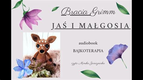 Jaś i Małgosia audiobook baśń bracia Jacob i Wilhelm Grimm bajki do