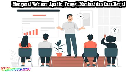 Mengenal Webinar Apa Itu Fungsi Manfaat Dan Cara Kerja Mboton