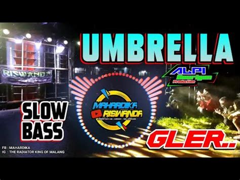 Dj Andalan Riswanda Umbrella Viral Di Tik Tok Slow Trap By Alpi
