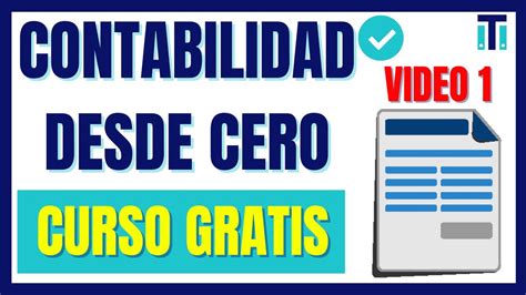 Aprende Paso A Paso C Mo Se Hace Una Contabilidad B Sica De Manera