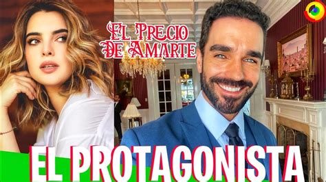 El Protagonista De EL PRECIO DE AMARTE Próxima Telenovela Estelar De