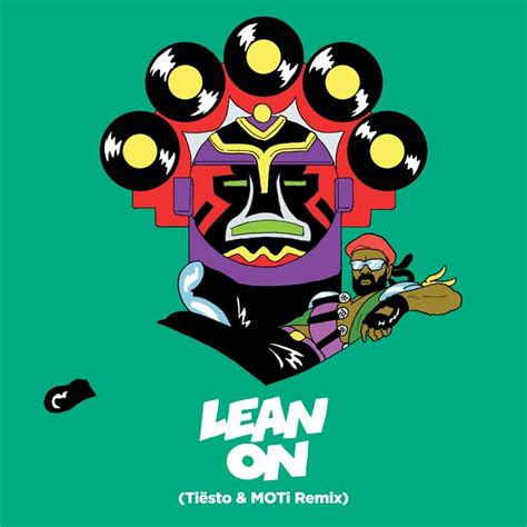 Major Lazer Lean On Tiësto MOTi Remix Lyrics Genius Lyrics