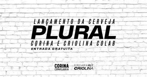 Lançamento da cerveja Plural Corina e Criolina Colab Entrada