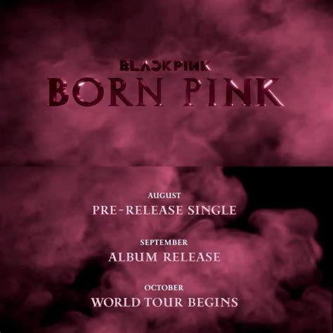Ở đây có lịch trình comeback của BLACKPINK BORN PINK là gì nhỉ