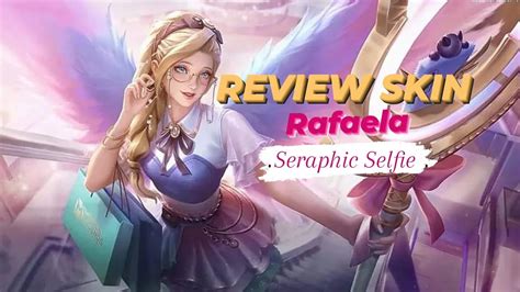 Review Skin Allstar Rafaela Seraphic Selfie Wangy Cuy Mobile