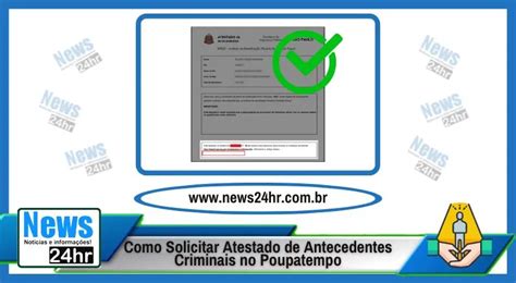 Atestado De Antecedentes Criminais No Poupatempo News24hr