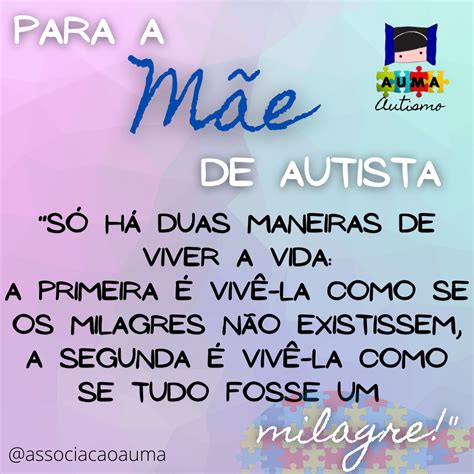 PARA A MÃE DE AUTISTA AUMA Associação dos Amigos da Criança Autista