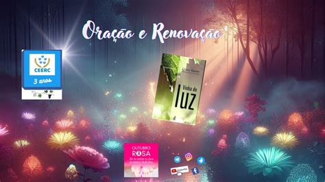 ORAÇÃO E RENOVAÇÃO LIVRO VINHA DE LUZ 21 EMMANUEL CHICO XAVIER
