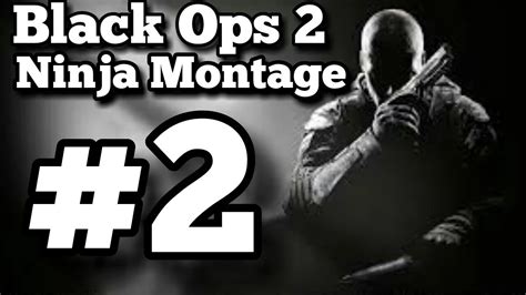 Call Of Duty Black Ops 2 Ninja Montage 2 YouTube