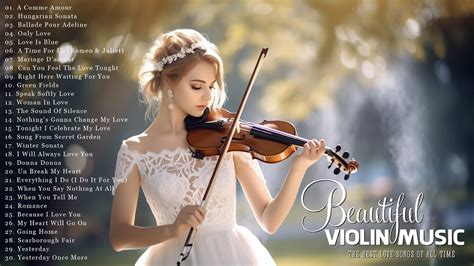 50 Most Beautiful Violin Music That Touches Your Heart Very Best