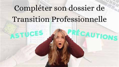 Transition Professionnelle Compléter son dossier YouTube