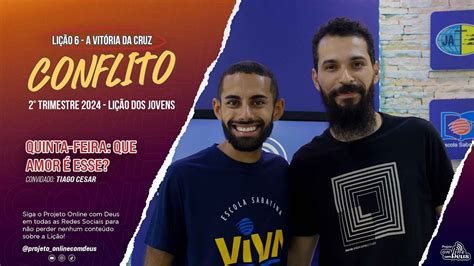 Escola Sabatina Jovem Tema Conflito Quinta Feira 09 05 Que Amor