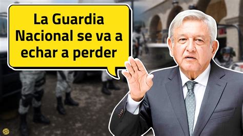 Guardia Nacional En La Sedena Lo Que No Te Dicen Sobre El Plan De
