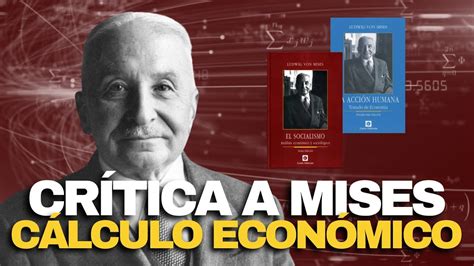 Crítica a Ludwig von Mises y la imposibilidad del cálculo económico