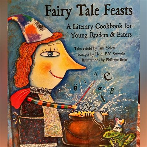 Toys Fairy Tale Feasts A Literary Cookbook Of Stories Poshmark