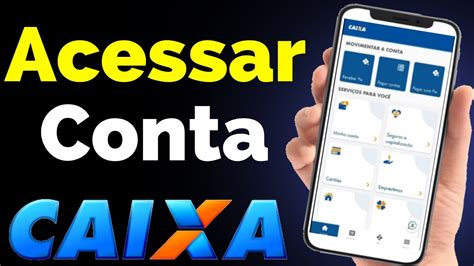 Como Acessar Minha Conta Da Caixa Pelo Celular 2024 NO APP YouTube