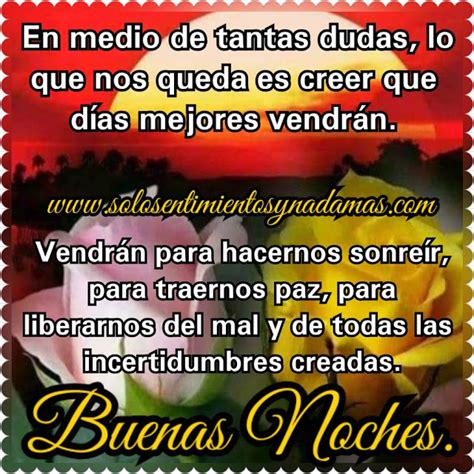 En Medio De Tantas Dudas Lo Que Nos Queda Es Creer Que D As Mejores