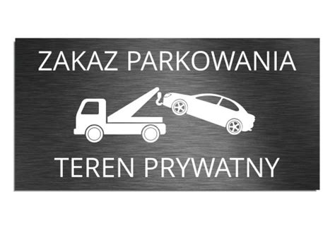 Tabliczka Zakaz Parkowania Teren Prywatny 10x20cm NS1020101020 Cena