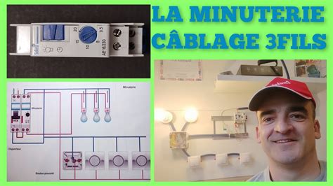 LA MINUTERIE CÂBLAGE 3 FILS YouTube