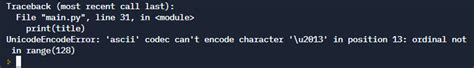 python unicodeencodeerror ascii codec can t encode character u2013 in position 13