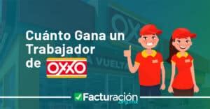 Cuánto Gana un Trabajador de Oxxo 2024