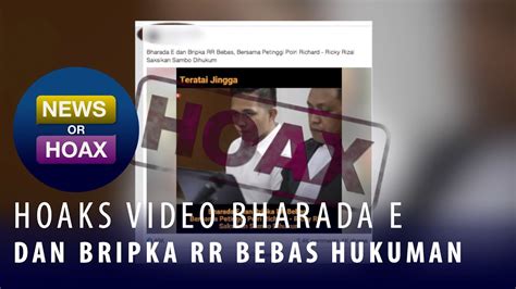 Hoaks Bharada E Dan Bripka RR Bebas Dari Hukuman NEWS Or HOAX YouTube