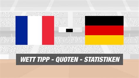 Frankreich Deutschland Tipp Prognose Quoten